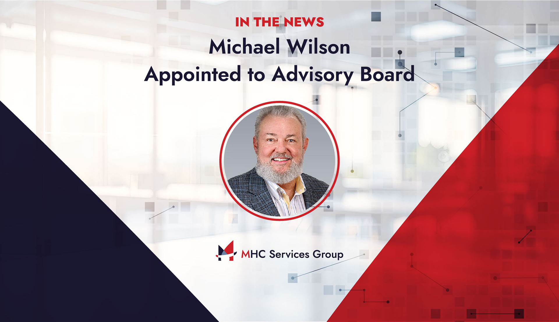 MHC Services Group Appoints Michael Wilson to Advisory Board | MHC ...